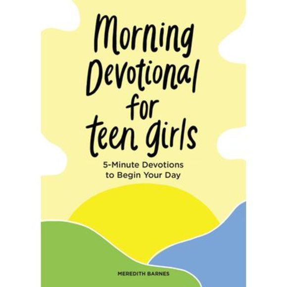 Meredith Barnes | Other | Morning Devotional For Teen Girls 5minute ...